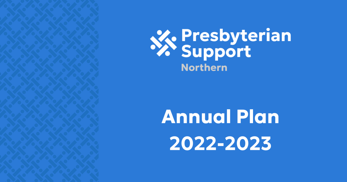 PSN 2022-2023 Annual Plan - Presbyterian Support (Northern)